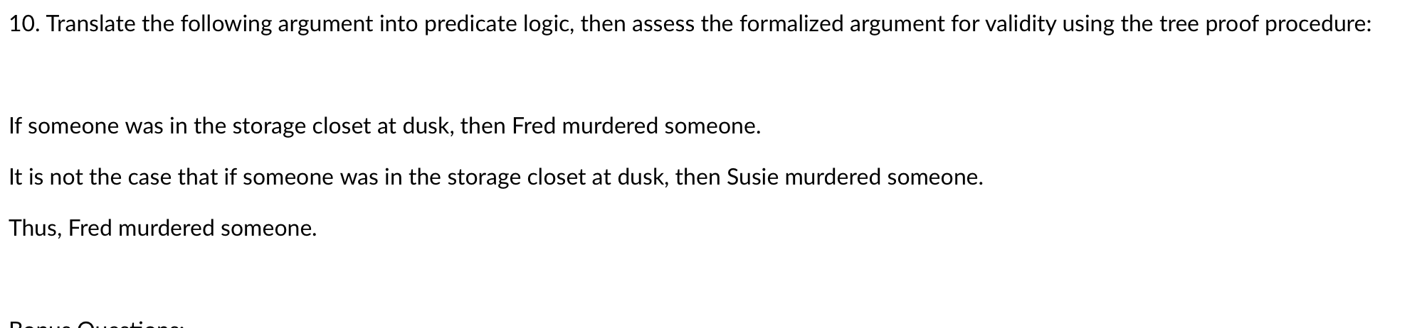Solved Translate the following argument into predicate | Chegg.com