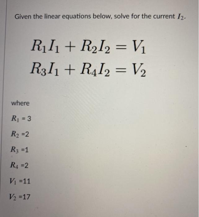 Solved Given the linear equations below, solve for the | Chegg.com