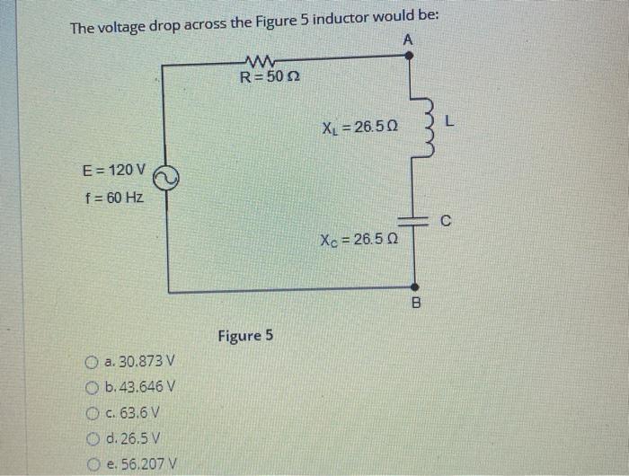 Solved The voltage drop across the Figure 5 inductor would | Chegg.com