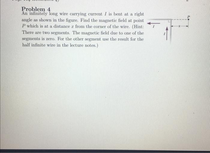 Solved Problem 4 An infinitely long wire carrying current I | Chegg.com