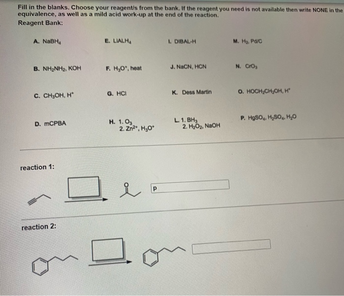 Solved Fill in the blanks. Choose your reagent/s from the | Chegg.com