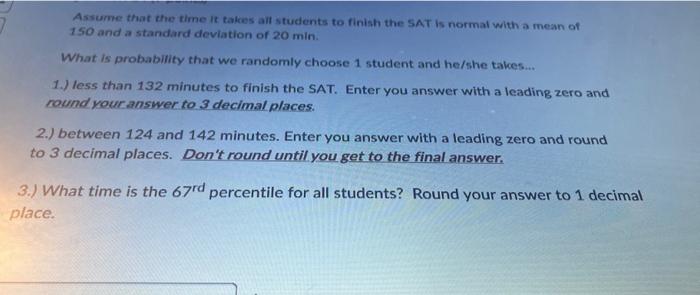 Solved Assume that the time it takes ail students to finish | Chegg.com