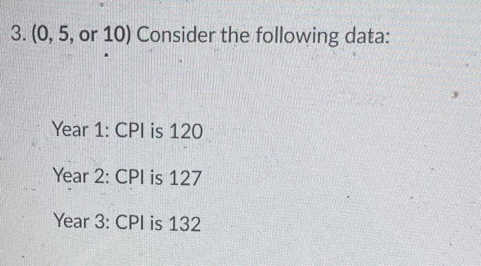 3. (0,5, or 10) Consider the following data: Year 1: | Chegg.com