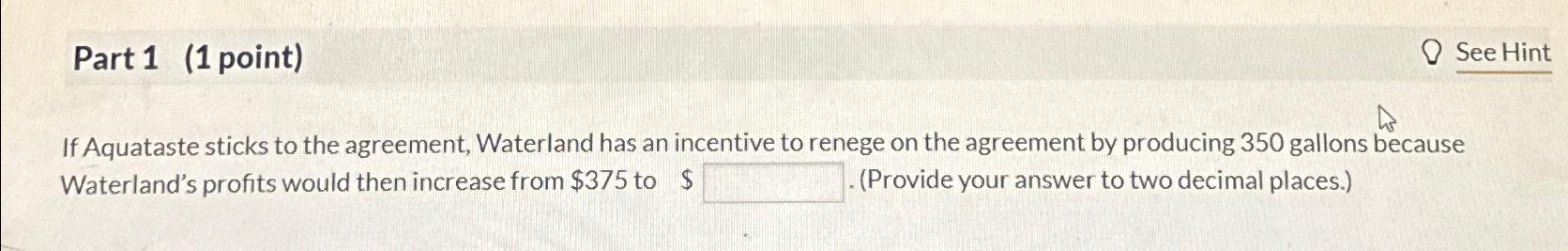 Solved Part 1 (1 ﻿point)If Aquataste sticks to the | Chegg.com