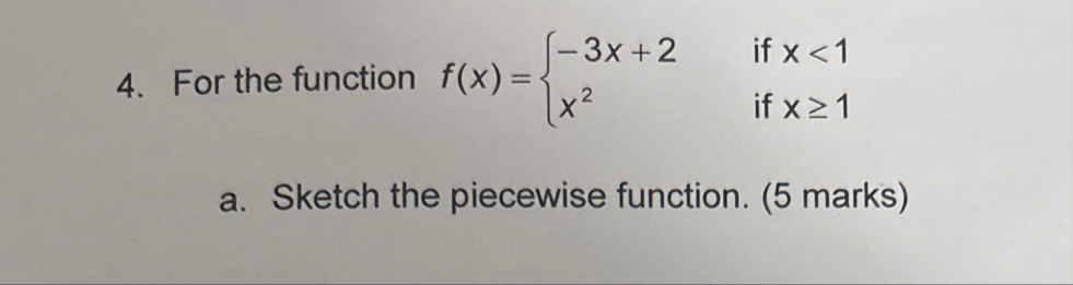 Solved For the function f(x)={-3x+2 if x