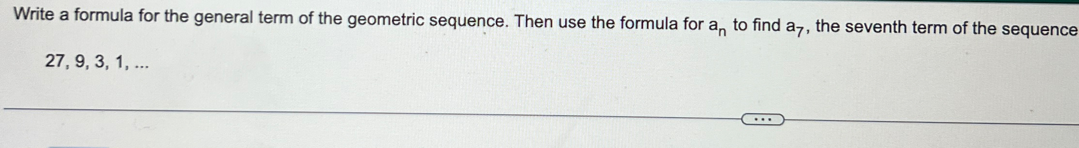 Solved Write a formula for the general term of the geometric | Chegg.com