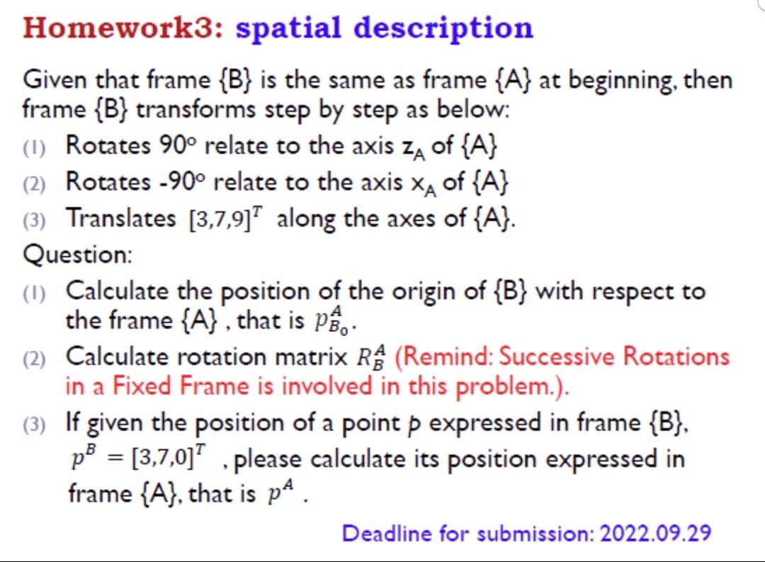 Solved Homework3: spatial description Given that frame {B} | Chegg.com