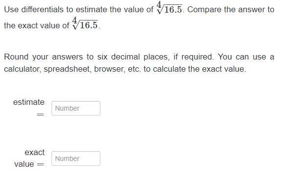 Solved Use differentials to estimate the value of 16.54. | Chegg.com