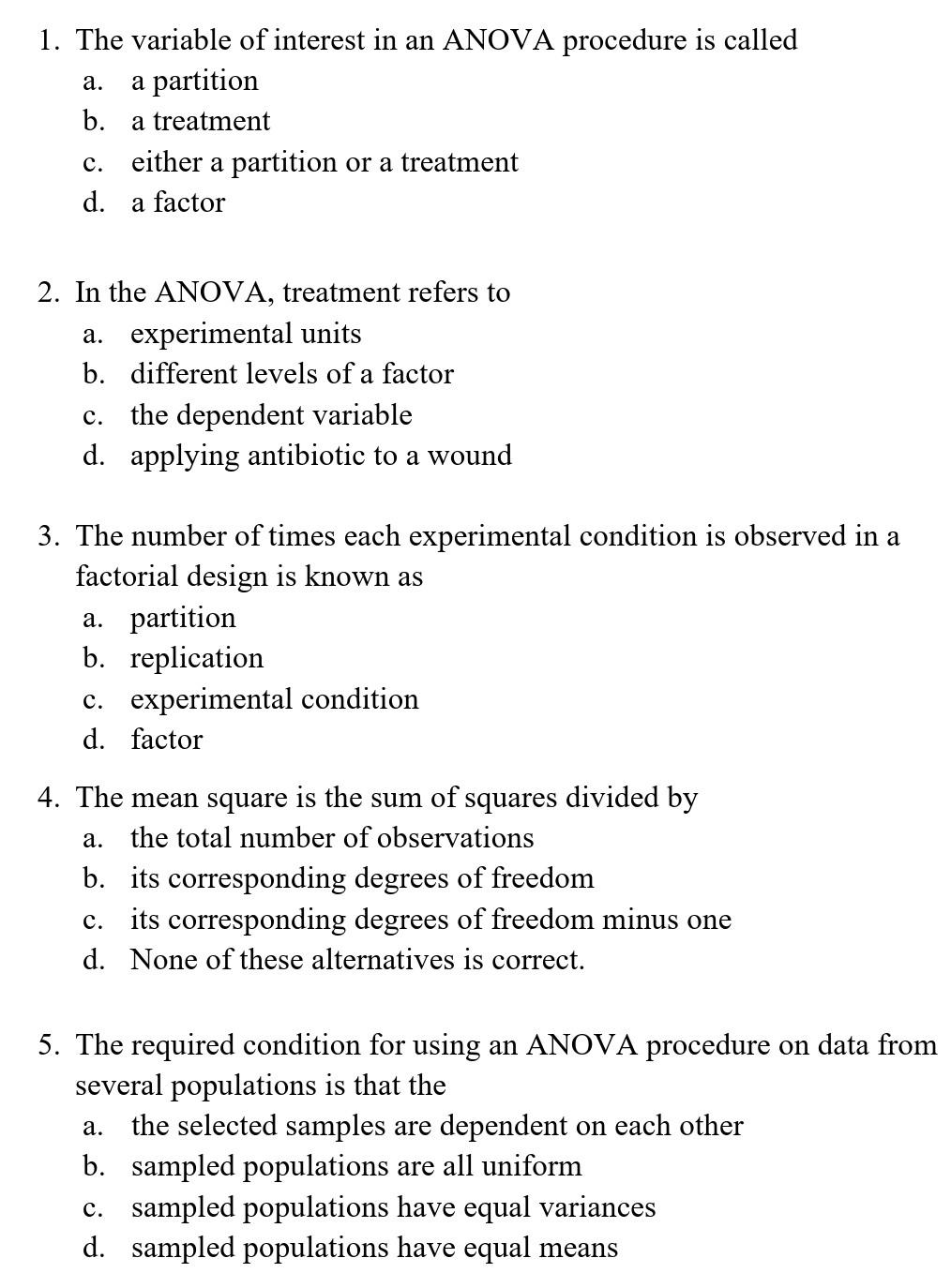 Solved 1. The variable of interest in an ANOVA procedure is | Chegg.com