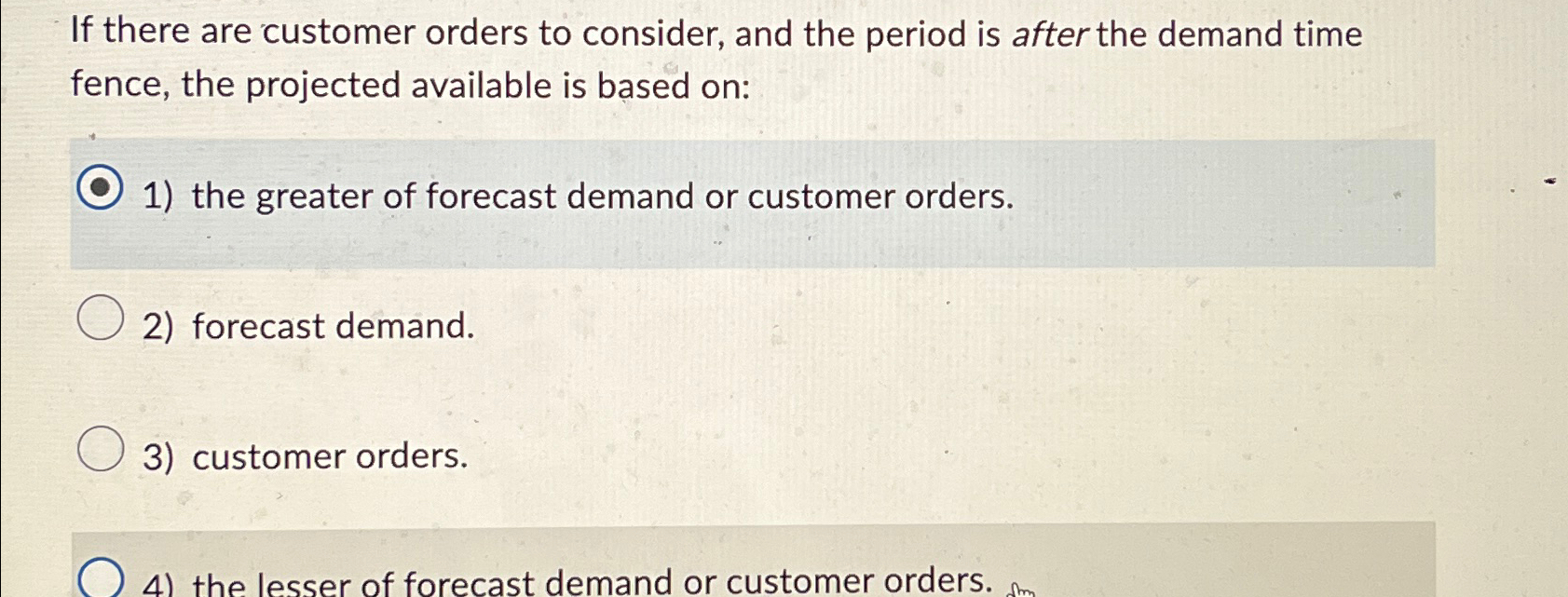 Solved If there are customer orders to consider, and the | Chegg.com