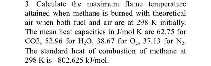Solved 3. Calculate the maximum flame temperature attained | Chegg.com