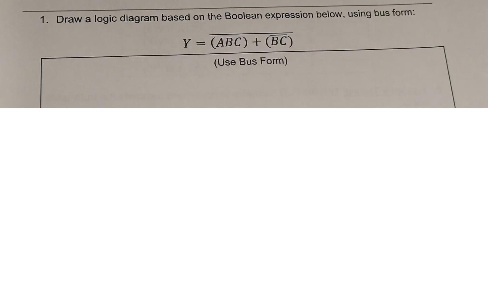Solved Draw a logic diagram based on the Boolean expression | Chegg.com