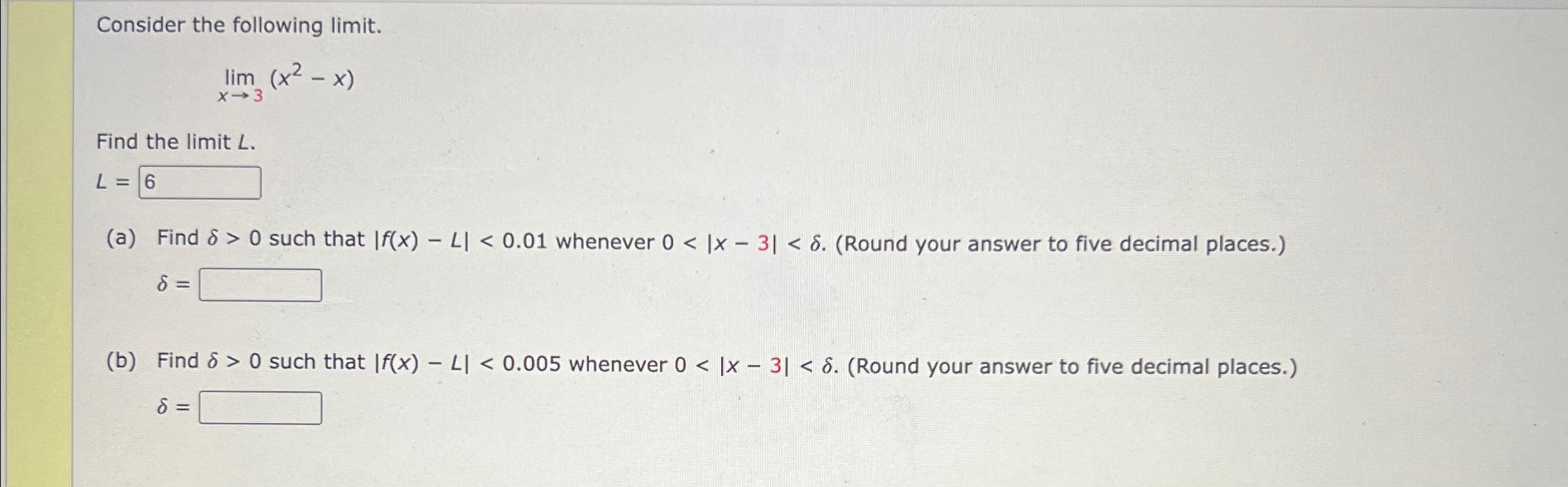 Solved Consider the following limit.limx→3(x2-x)Find the | Chegg.com