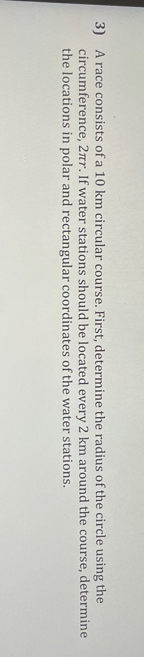 Solved A race consists of a 10km ﻿circular course. First, | Chegg.com