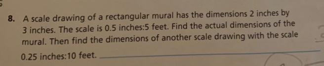 Solved 8. A scale drawing of a rectangular mural has the | Chegg.com