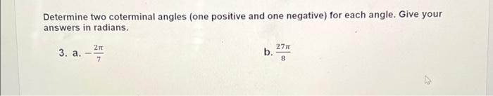 Solved Determine two coterminal angles (one positive and one | Chegg.com