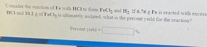 Solved Consider the reaction of Fe with HCl to form FeCl2 | Chegg.com