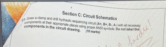 Solved Section C: Circuit Schematics c1. Draw a clamp and | Chegg.com