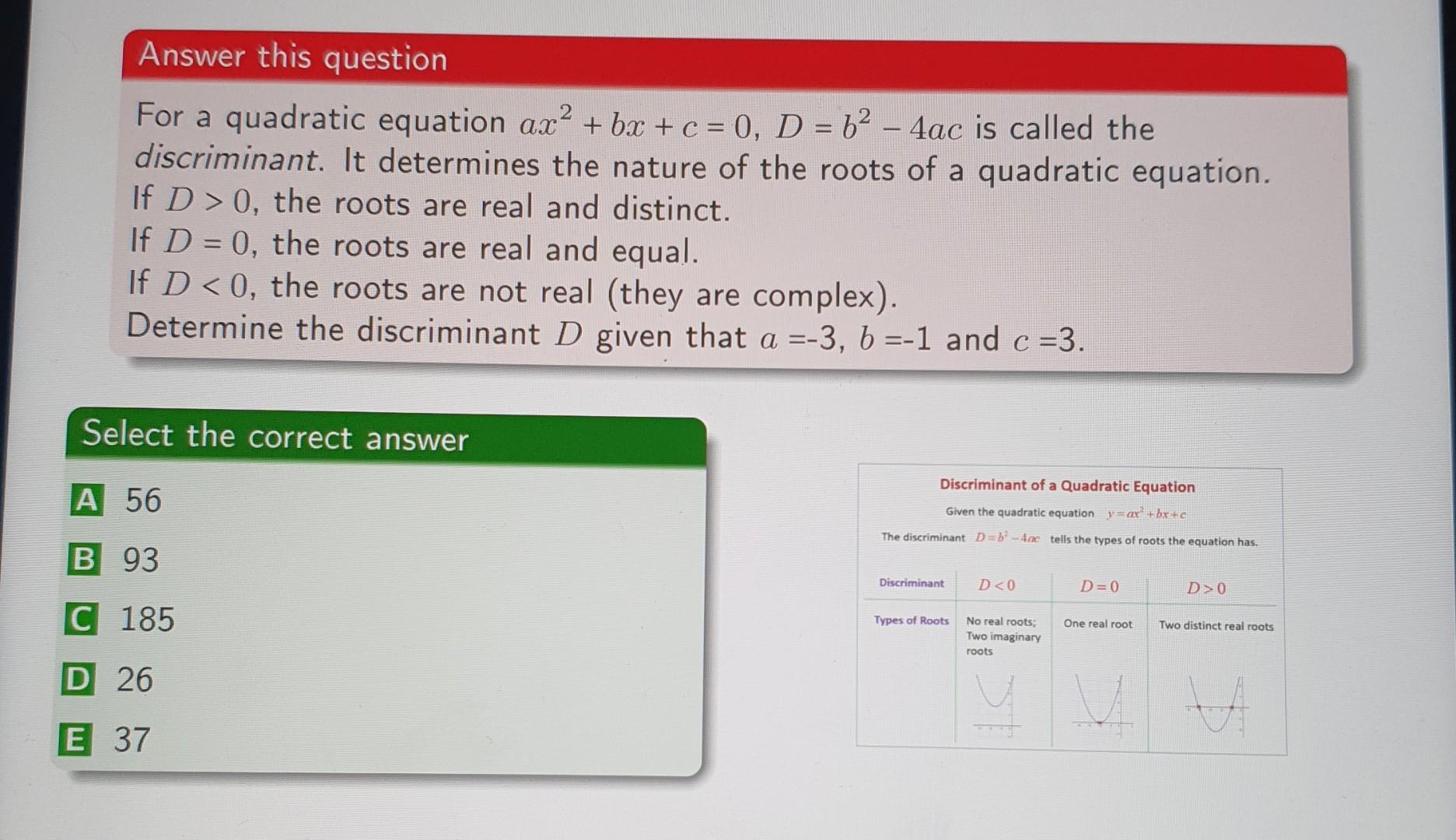 Solved For a quadratic equation ax2+bx+c=0,D=b2−4ac is | Chegg.com