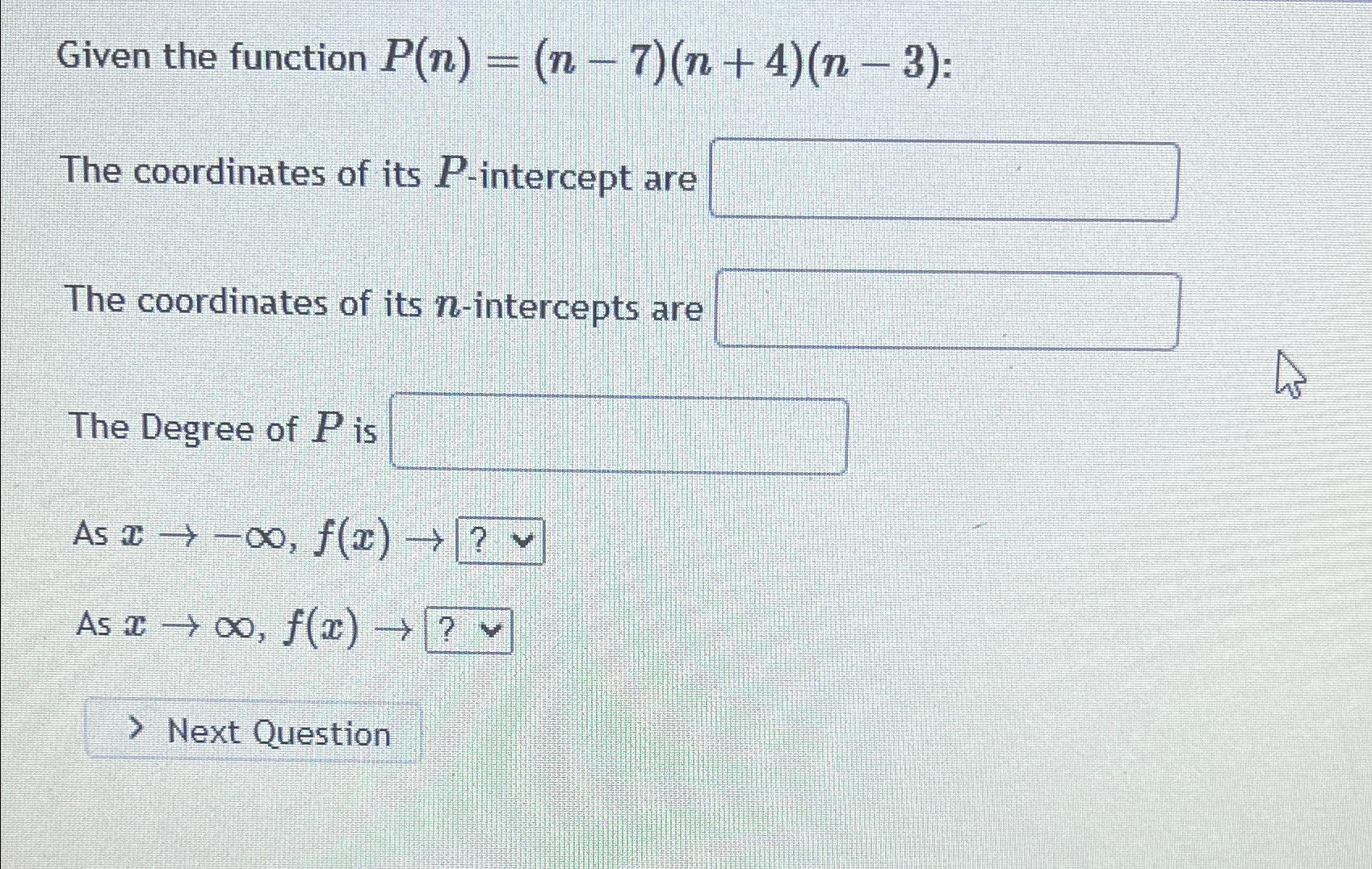 Solved Given the function P(n)=(n-7)(n+4)(n-3) ﻿:The | Chegg.com