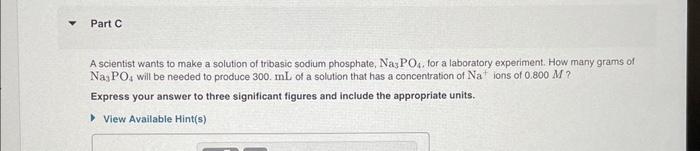 Solved A scientist wants to make a solution of tribasic | Chegg.com