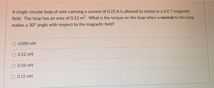 Solved A single circular loop of wire carrying a current of | Chegg.com