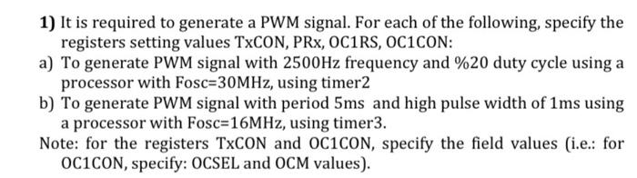 Solved 1) It is required to generate a PWM signal. For each | Chegg.com