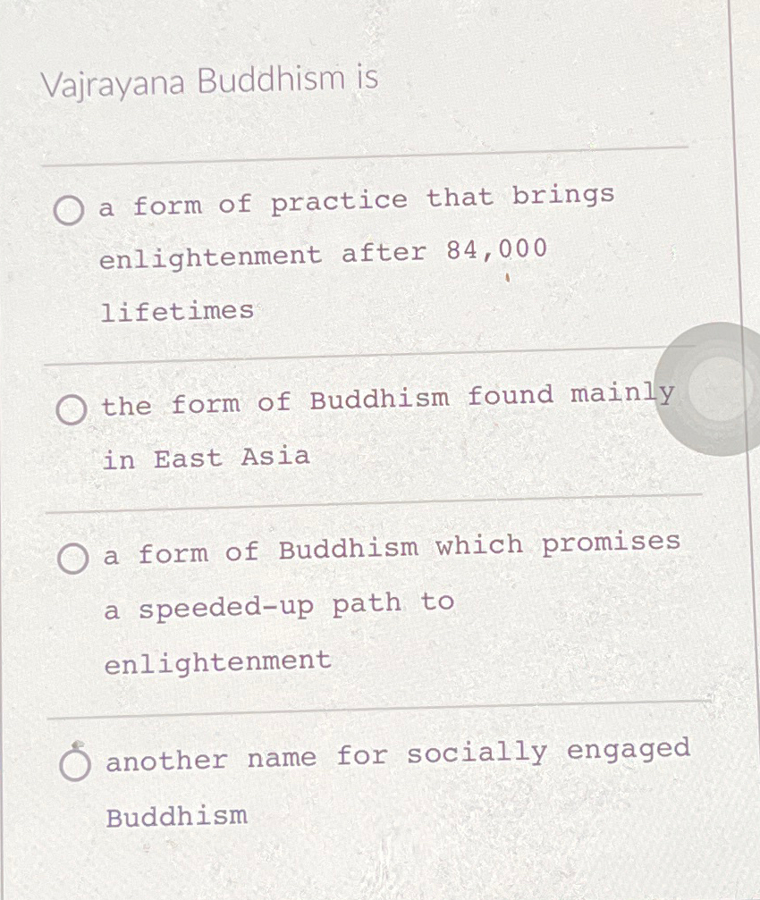 Solved Vajrayana Buddhism isa form of practice that brings | Chegg.com