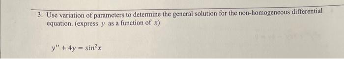 Solved Use variation of parameters to determine the general | Chegg.com