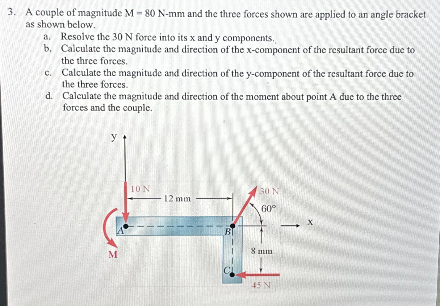 Solved A couple of magnitude M=80N-mm ﻿and the three forces | Chegg.com