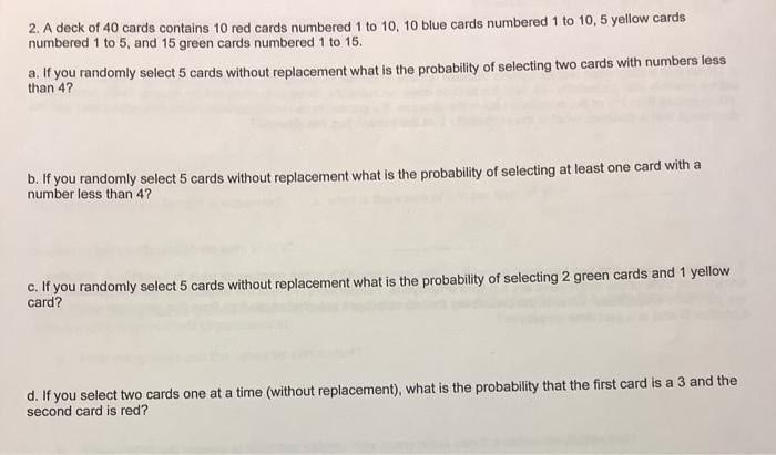 Solved 2. A deck of 40 cards contains 10 red cards numbered | Chegg.com