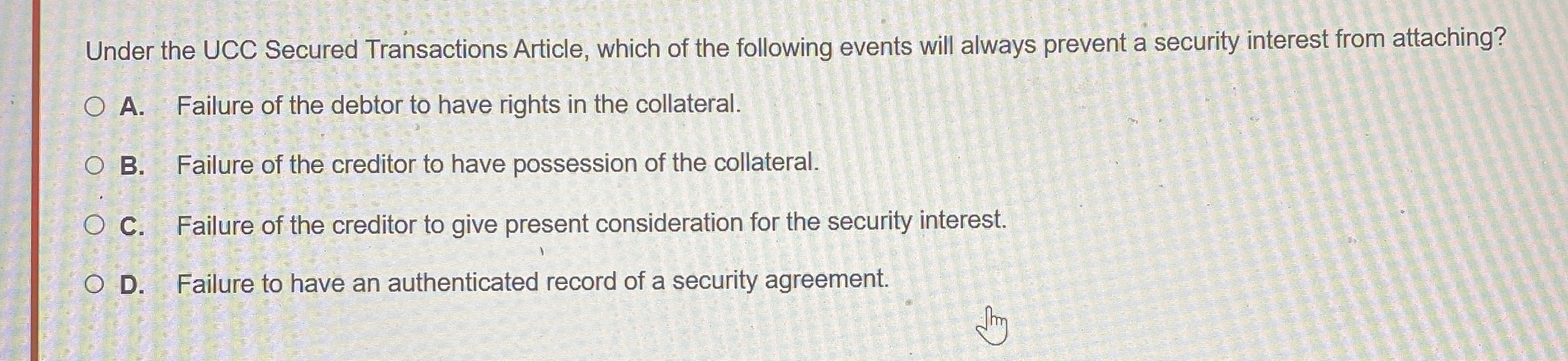 Solved Under the UCC Secured Transactions Article, which of | Chegg.com