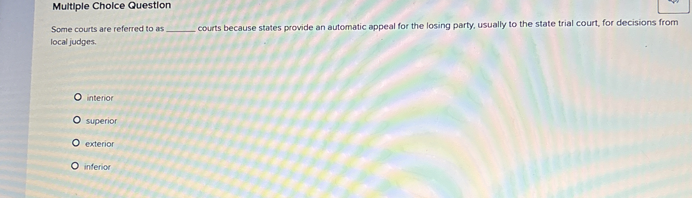 Solved Multiple Cholce QuestIonSome courts are referred to | Chegg.com