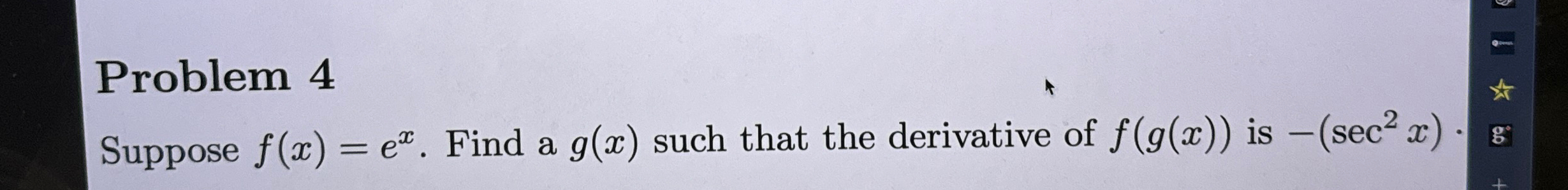 Solved Problem 4Suppose f(x)=ex. ﻿Find a g(x) ﻿such that the | Chegg.com