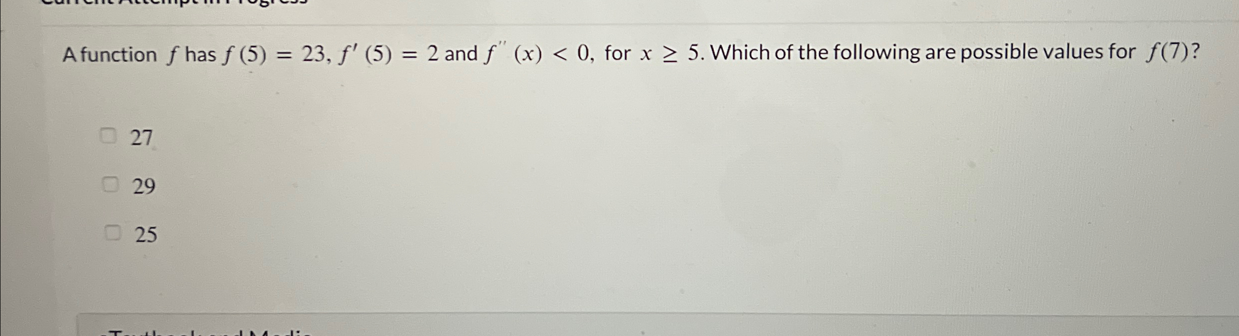 Solved A function f ﻿has f(5)=23,f'(5)=2 ﻿and f''(x)
