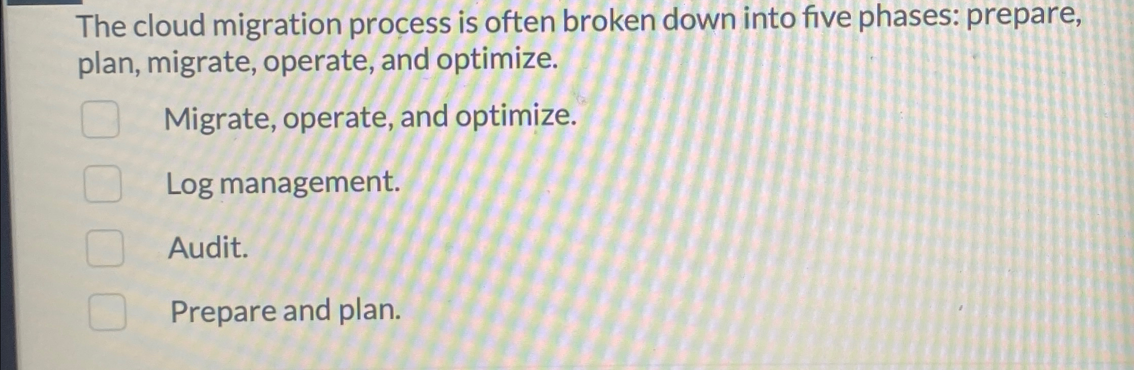 Solved The cloud migration process is often broken down into | Chegg.com
