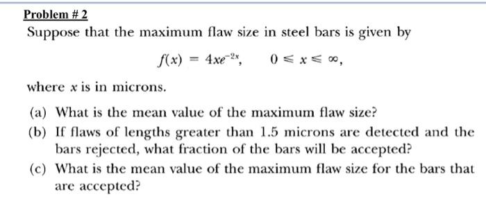 Solved Problem # 2 Suppose that the maximum flaw size in | Chegg.com