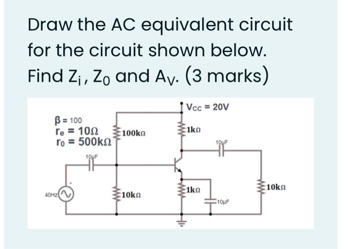 Solved Draw the AC equivalent circuit for the circuit shown | Chegg.com