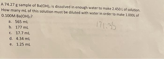 Solved A 74.27 g sample of Ba(OH)2 is dissolved in enough | Chegg.com