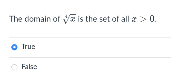 Solved The domain of x4 ﻿is the set of all x>0.TrueFalse | Chegg.com