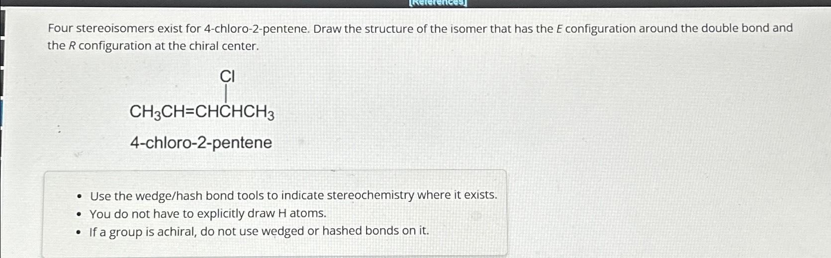 Solved Four stereoisomers exist for 4-chloro-2-pentene. Draw | Chegg.com