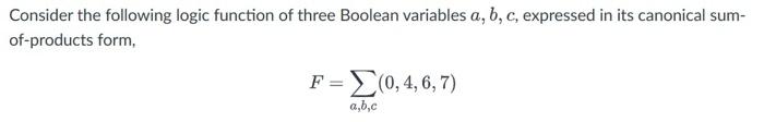 Solved Consider the following logic function of three | Chegg.com
