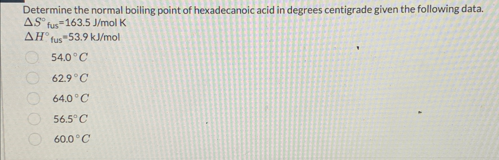 Solved Determine the normal boiling point of hexadecanoic | Chegg.com