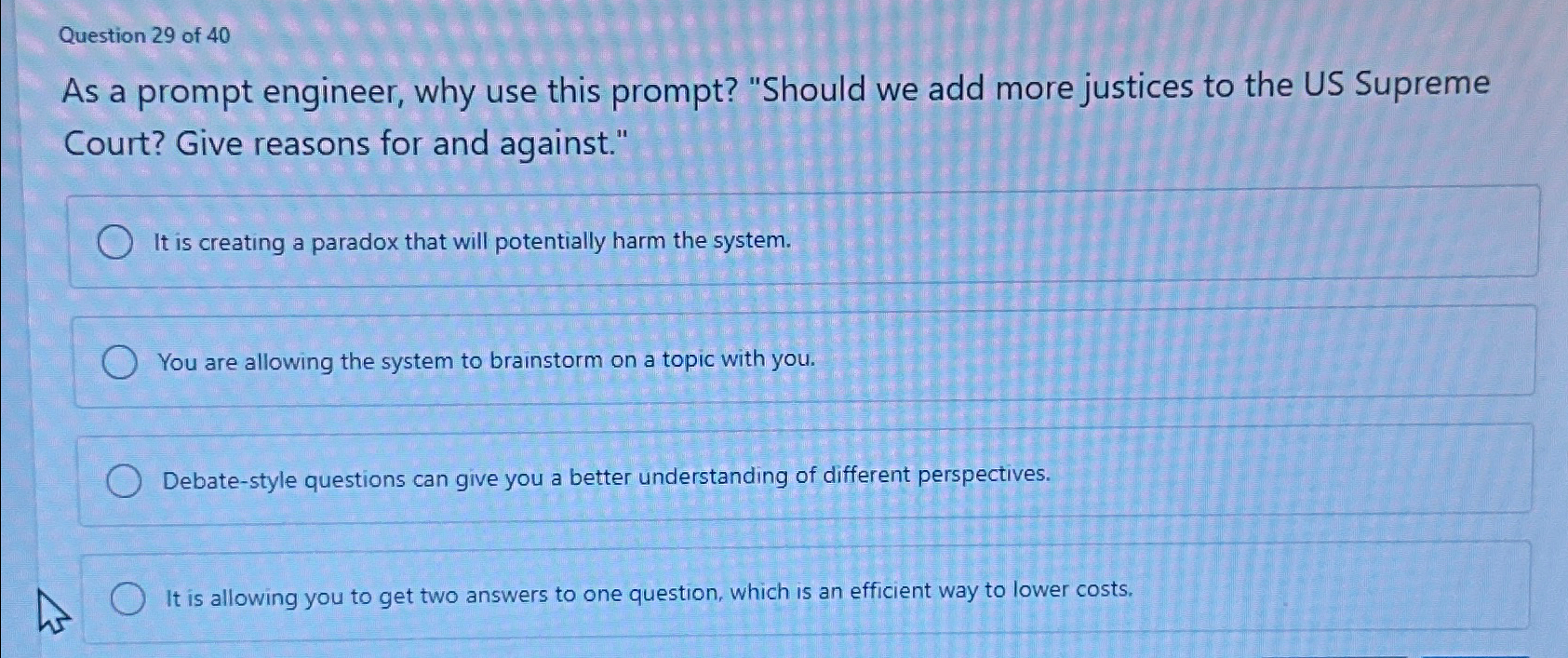 Solved Question 29 ﻿of 40As a prompt engineer, why use this | Chegg.com