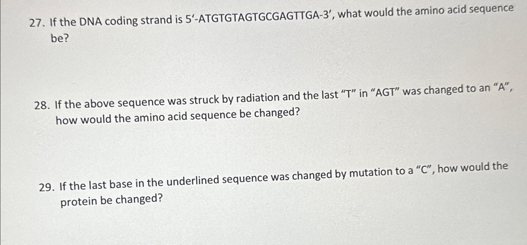 Solved If the DNA coding strand is 5'-ATGTGTAGTGCGAGTTGA-3', | Chegg.com