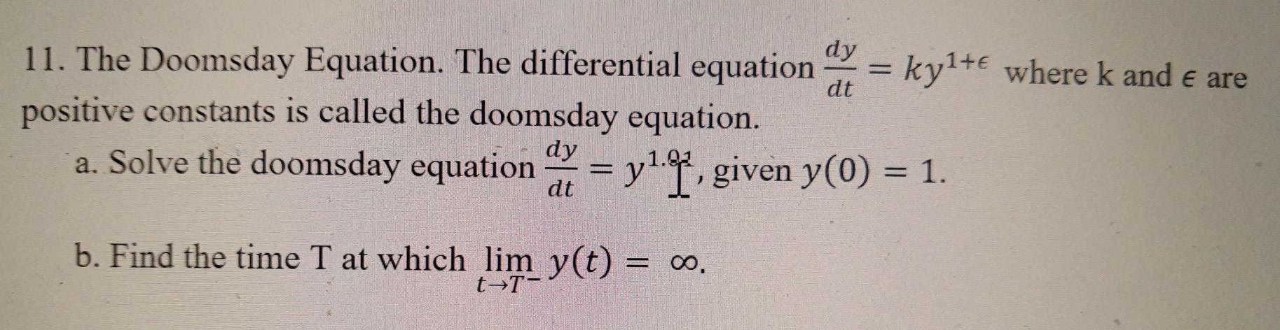 Solved dy dt 11. The Doomsday Equation. The differential | Chegg.com