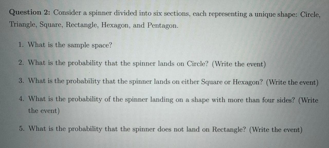 Solved Question 2: Consider a spinner divided into six | Chegg.com