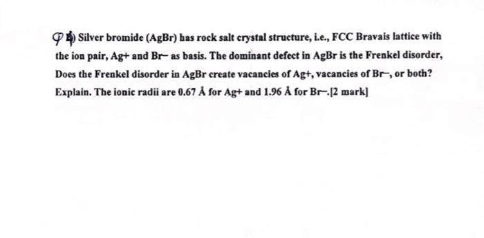 Solved Silver bromide (AgBr) has rock salt crystal | Chegg.com