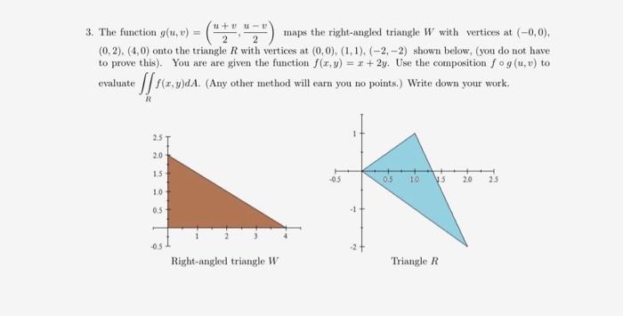 Solved 3. The function g(u,v)=(2u+v,2u−v) maps the | Chegg.com