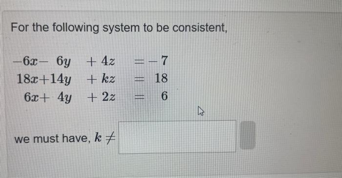 Solved For the following system to be consistent, | Chegg.com